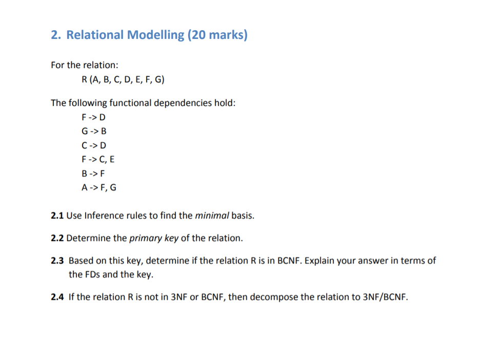 2. Relational Modelling (20 marks) For the relation: | Chegg.com