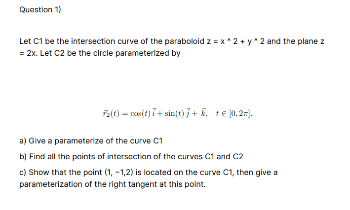 Solved Question 1) Let C1 be the intersection curve of the | Chegg.com