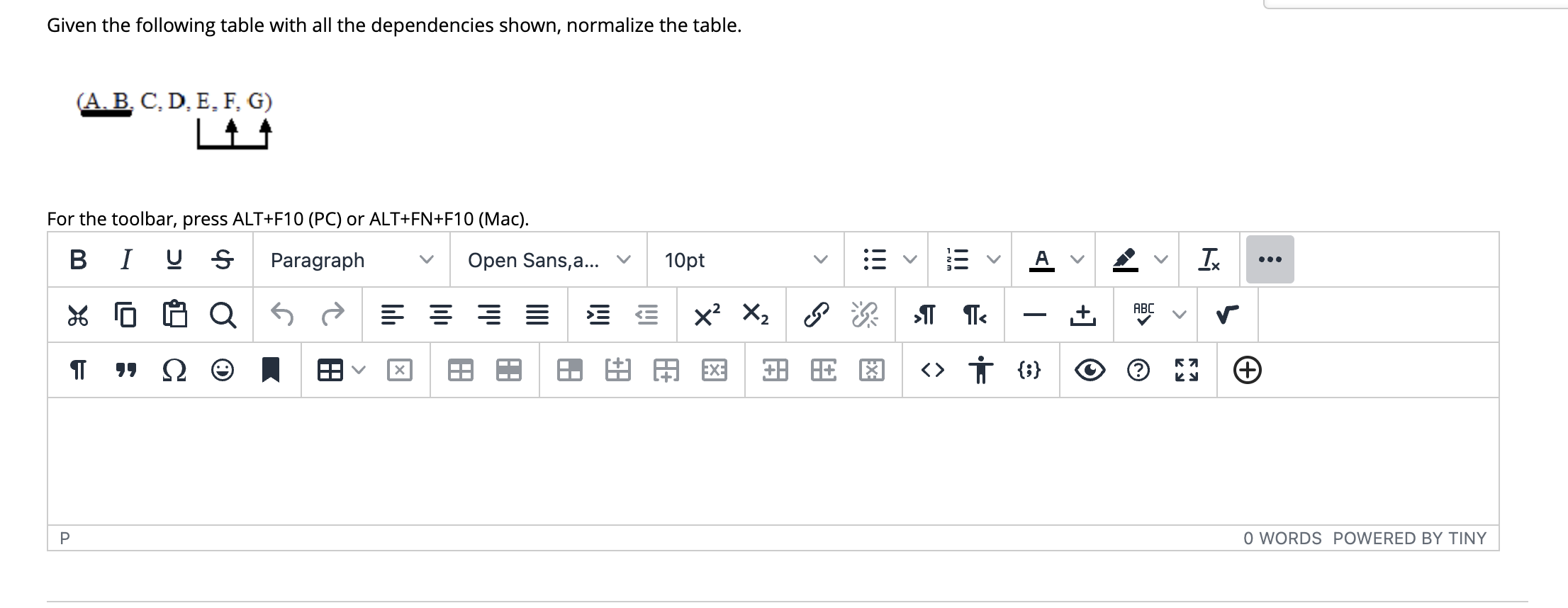 Solved Given the following table with all the dependencies | Chegg.com