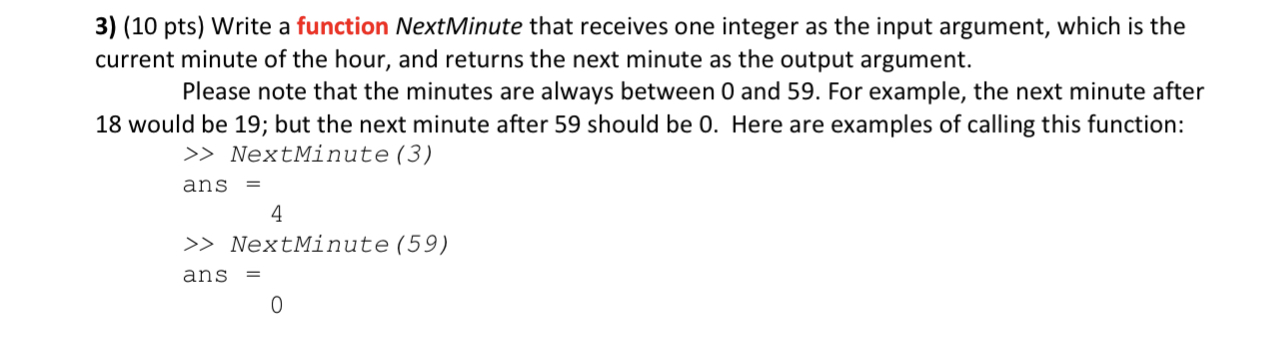 Solved 3) (10 pts) Write a function NextMinute that receives | Chegg.com