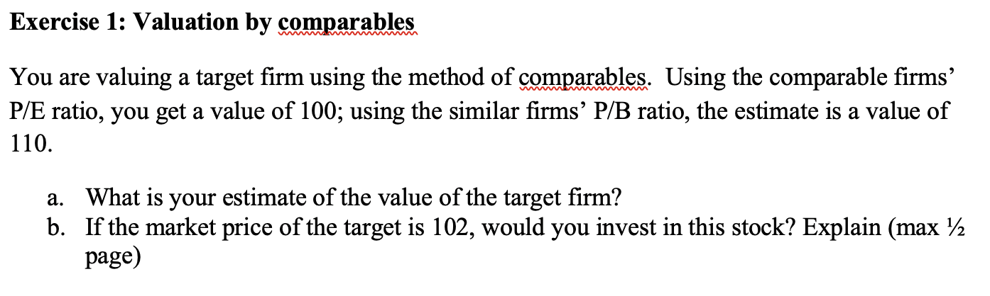 Solved Exercise 1: Valuation by comparables You are valuing | Chegg.com
