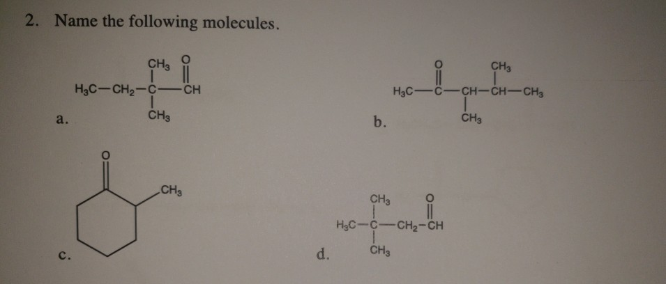 Solved 2. Name the following molecules. CH3 CH3 H3CC | Chegg.com