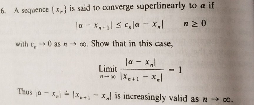 Solved 6. A sequence {x.) is said to converge superlinearly | Chegg.com