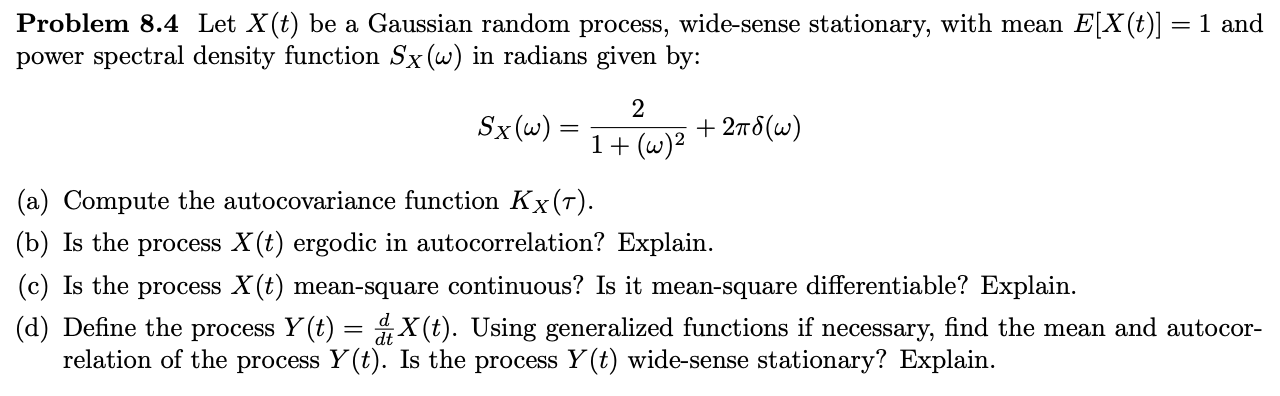 Problem 8.4 Let X(t) be a Gaussian random process, | Chegg.com