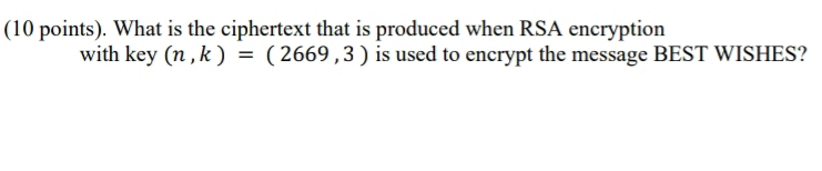 Solved (10 points). What is the ciphertext that is produced | Chegg.com