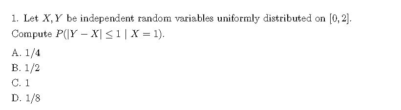 Solved 1. Let X, Y be independent random variables uniformly | Chegg.com