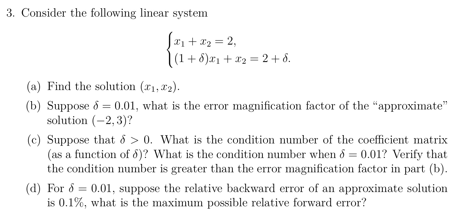 Solved 3. {x1+x2=2(1+δ)x1+x2=2+δ[11+δ1122+δ]=A | Chegg.com