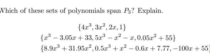 Solved Which of these sets of polynomials span P3 ? Explain. | Chegg.com