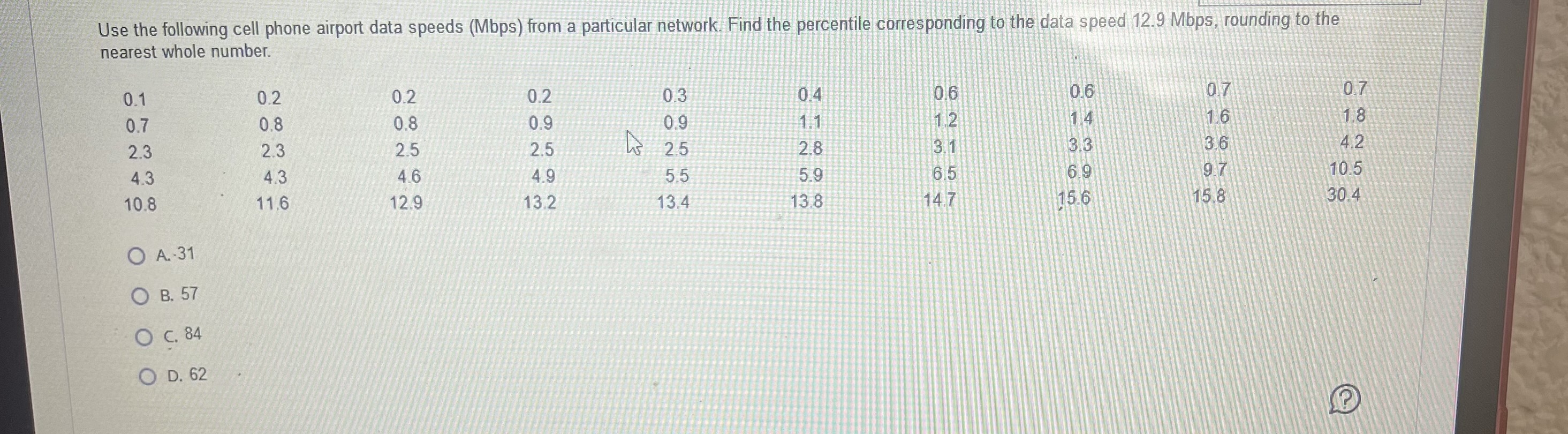 Solved A. 31 B. 57 C. 84 D. 62 | Chegg.com