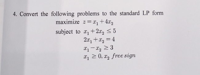 Solved 4. Convert the following problems to the standard LP | Chegg.com
