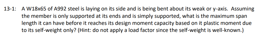 Solved 13-1: A W18x65 of A992 steel is laying on its side | Chegg.com