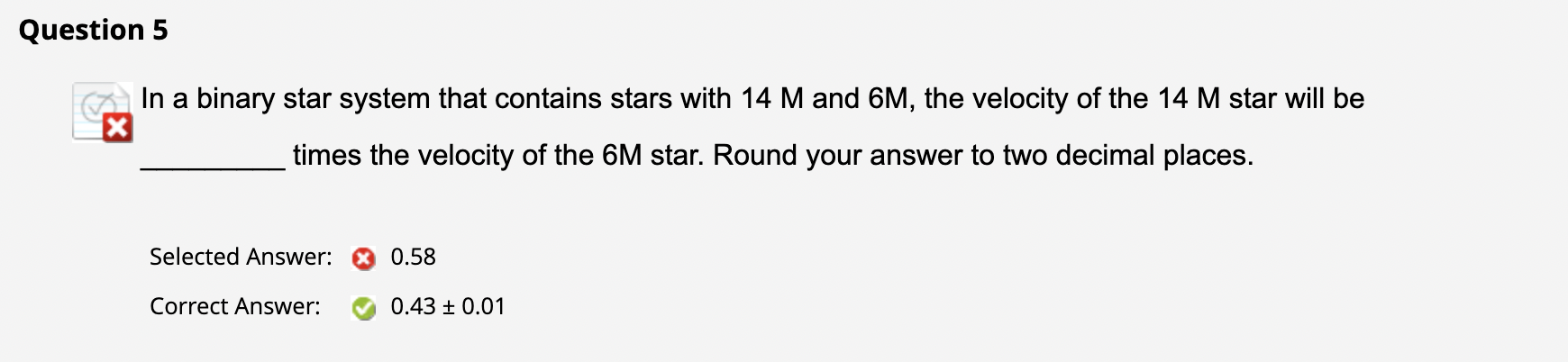 Solved In a binary star system that contains stars with 14M | Chegg.com
