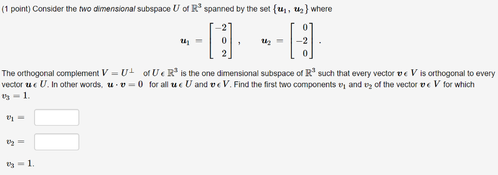 Solved (1 point) Consider the two dimensional subspace U of | Chegg.com