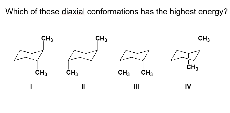 Solved Which of these diaxial conformations has the highest | Chegg.com