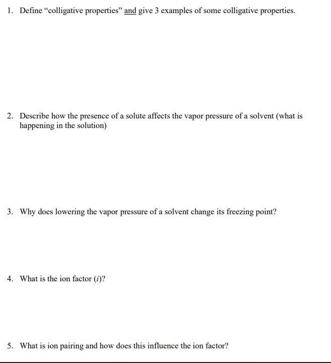 Solved 1. Define "colligative properties" and give 3 | Chegg.com