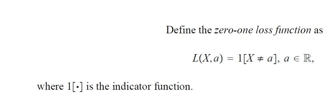 Solved 0-1 loss function: what does this mean for the value | Chegg.com