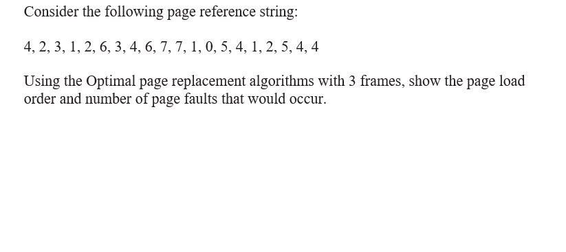 Solved Consider the following page reference string: 4, 2, | Chegg.com
