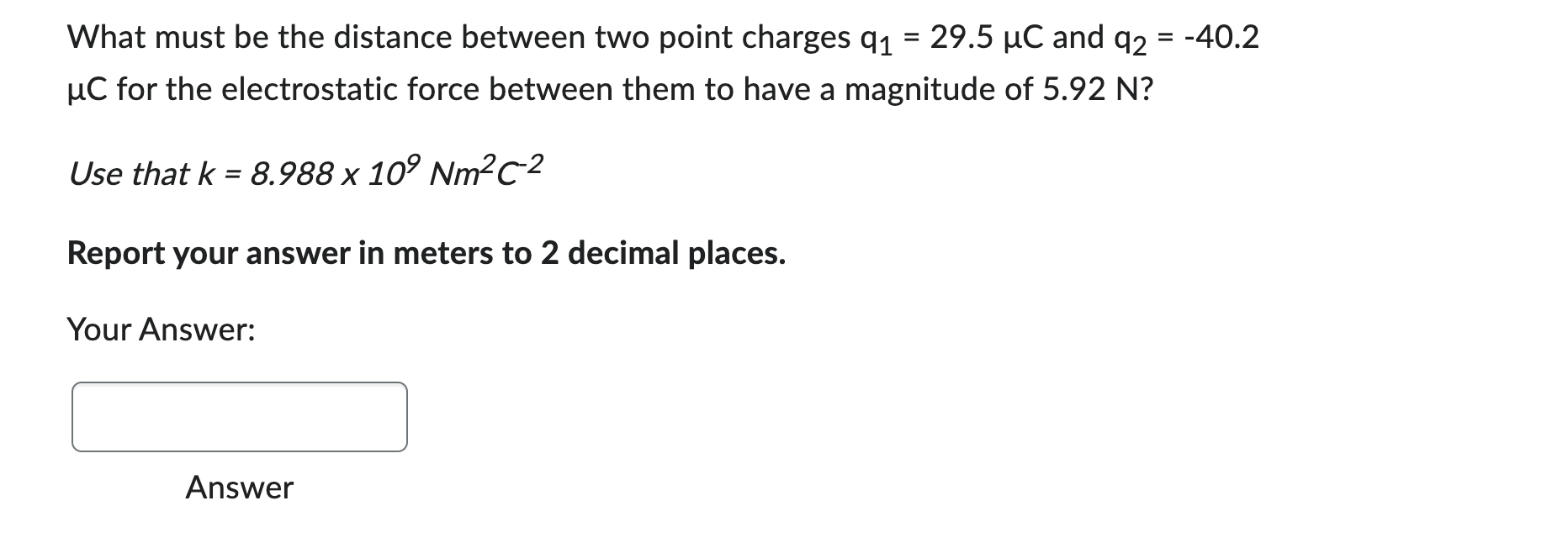 Solved What must be the distance between two point charges | Chegg.com