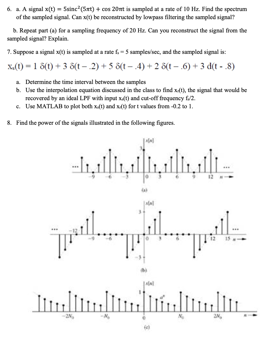 Solved 6. a. A signal x(t) = 5sinc?(5nt) + cos 20nt is | Chegg.com