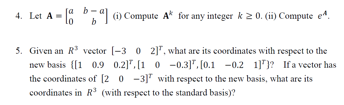 Solved α - 4. Let A = 10 = (i) Compute Ak for any integer k | Chegg.com