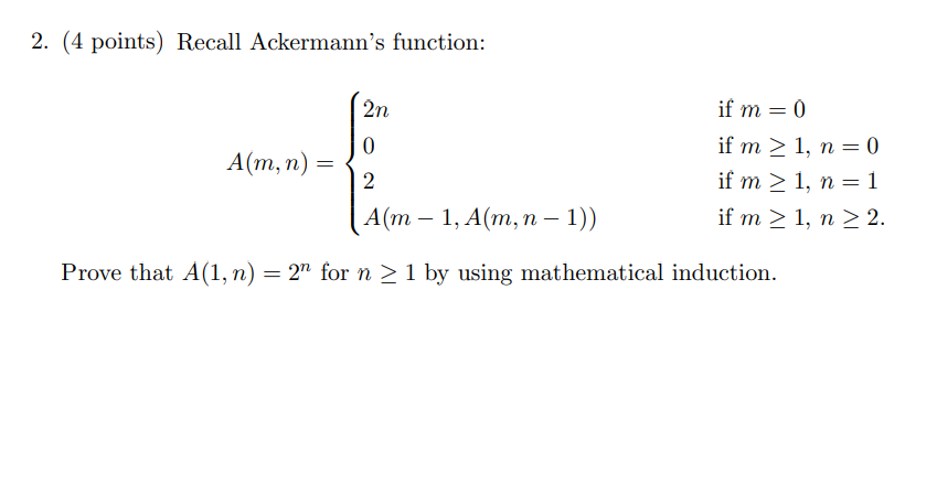 Solved 2. (4 points) Recall Ackermann's function: | Chegg.com