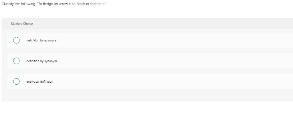Solved Classify the following: "To fledge an arrow is to | Chegg.com