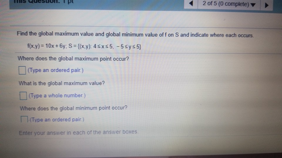 Solved 2 of 5 (0 complete) Find the global maximum value and | Chegg.com
