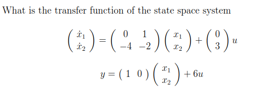 Solved What is the transfer function of the state space | Chegg.com