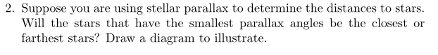 Solved 2. Suppose you are using stellar parallax to | Chegg.com