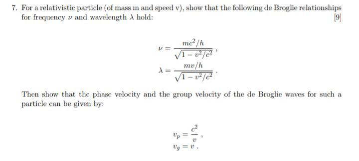 Solved 7. For a relativistic particle (of mass m and speed v | Chegg.com