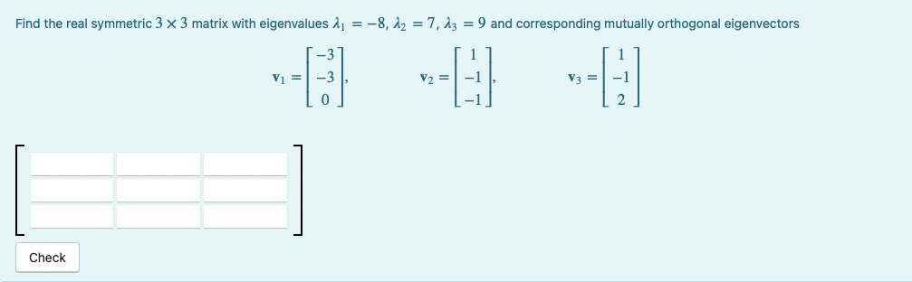 Solved Find the real symmetric 3×3 matrix with eigenvalues | Chegg.com