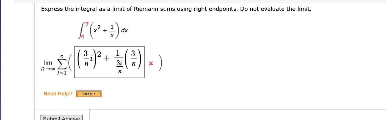 Solved Express the integral as a limit of Riemann sums using | Chegg.com