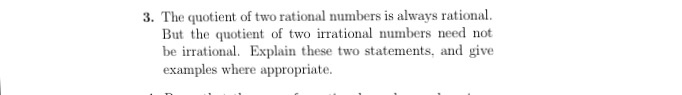 Solved The Quotient Of Two Rational Numbers Is Always Chegg
