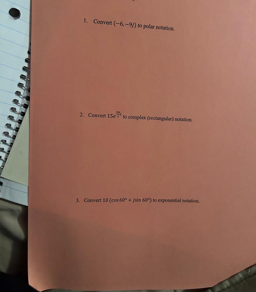 Solved 1. Convert (−6,−9j) to polar notation. 2. Convert | Chegg.com