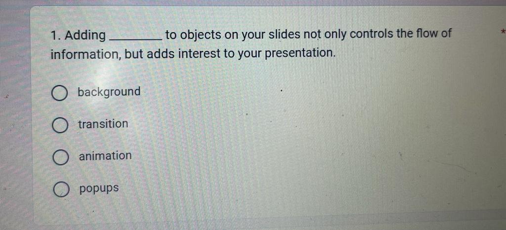 Solved 1. Adding to objects on your slides not only controls | Chegg.com
