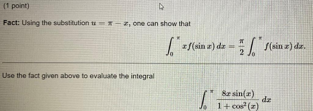 Solved Fact: Using the substitution u=π−x, one can show that | Chegg.com