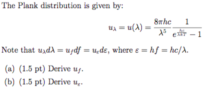 Solved The Plank distribution is given by: 8пhc 1 Un = u(1) | Chegg.com