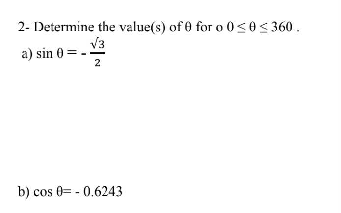 Solved 2- Determine the value(s) of θ for o 0≤θ≤360. a) | Chegg.com