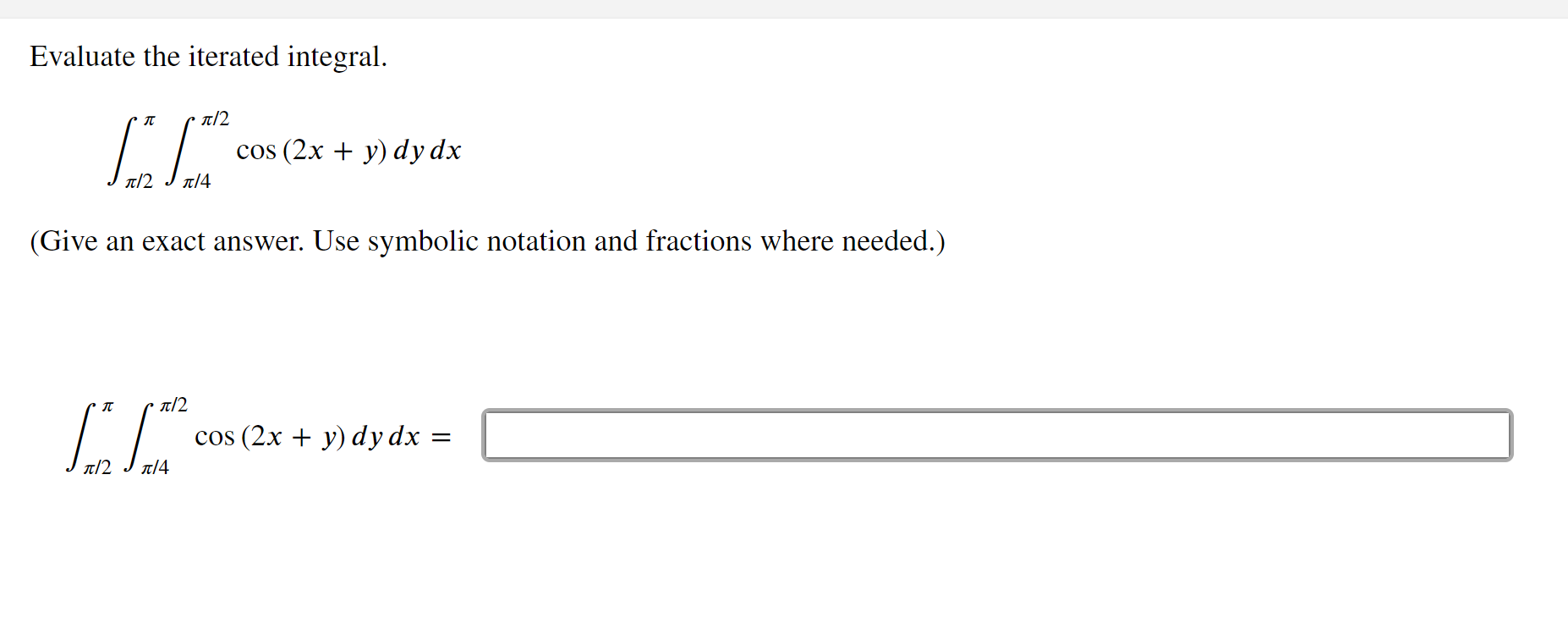 Solved Evaluate the iterated | Chegg.com