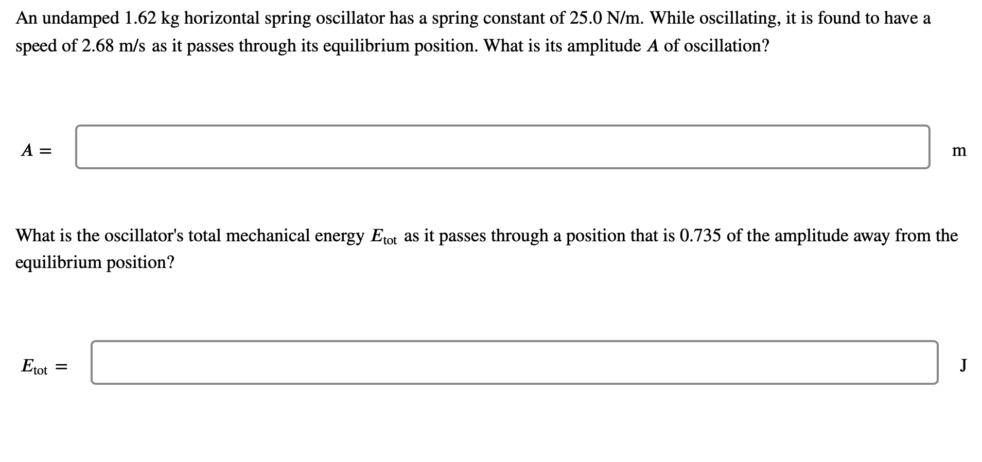 Solved An undamped 1.62 kg horizontal spring oscillator has | Chegg.com