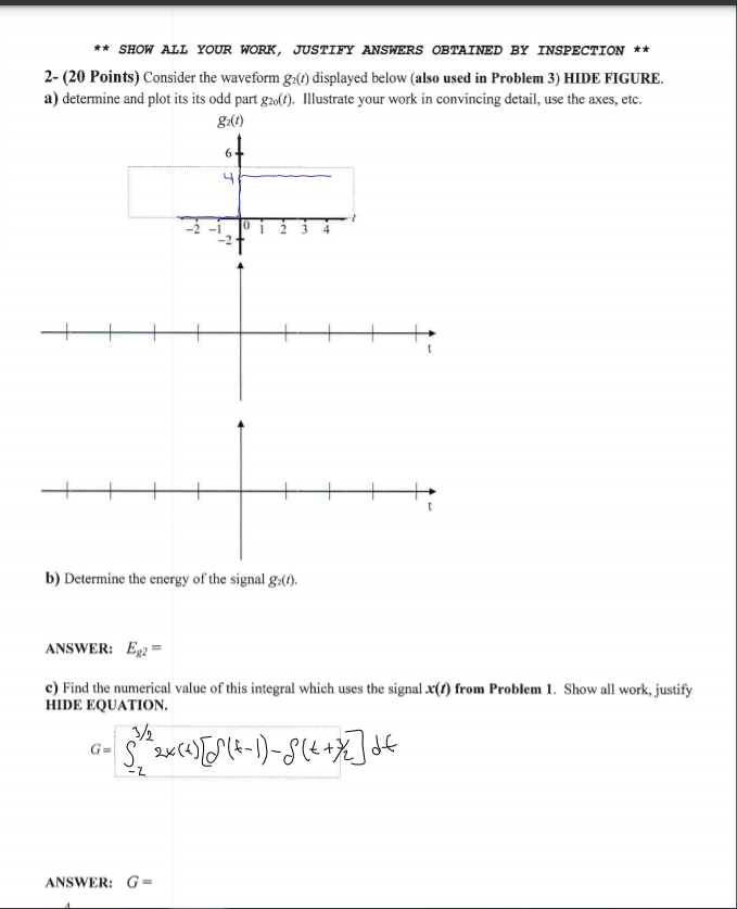 Solved ** SHOW ALL YOUR WORK, JUSTIFY ANSWERS OBTAINED BY | Chegg.com