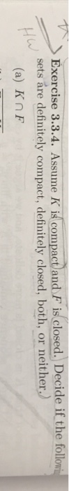 Solved Exercise 3.3.4. Assume K is compact and F is closed. | Chegg.com