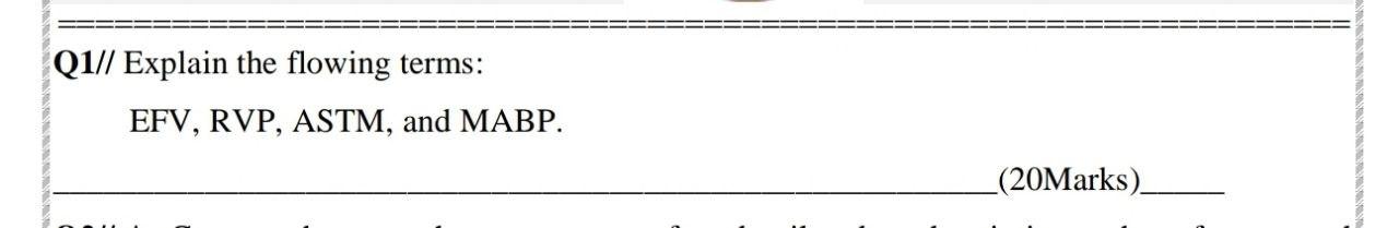 Solved Q1// Explain the flowing terms: EFV, RVP, ASTM, and | Chegg.com
