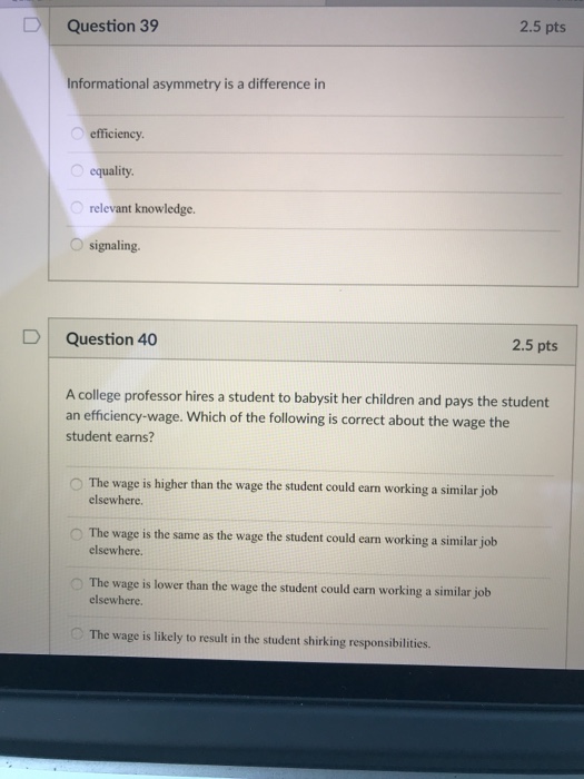 Solved 2.5 pts Question 39 Informational asymmetry is a | Chegg.com