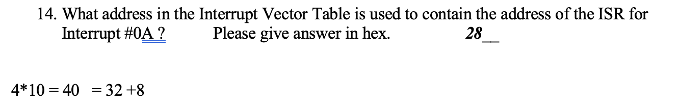 Solved 14. What address in the Interrupt Vector Table is | Chegg.com