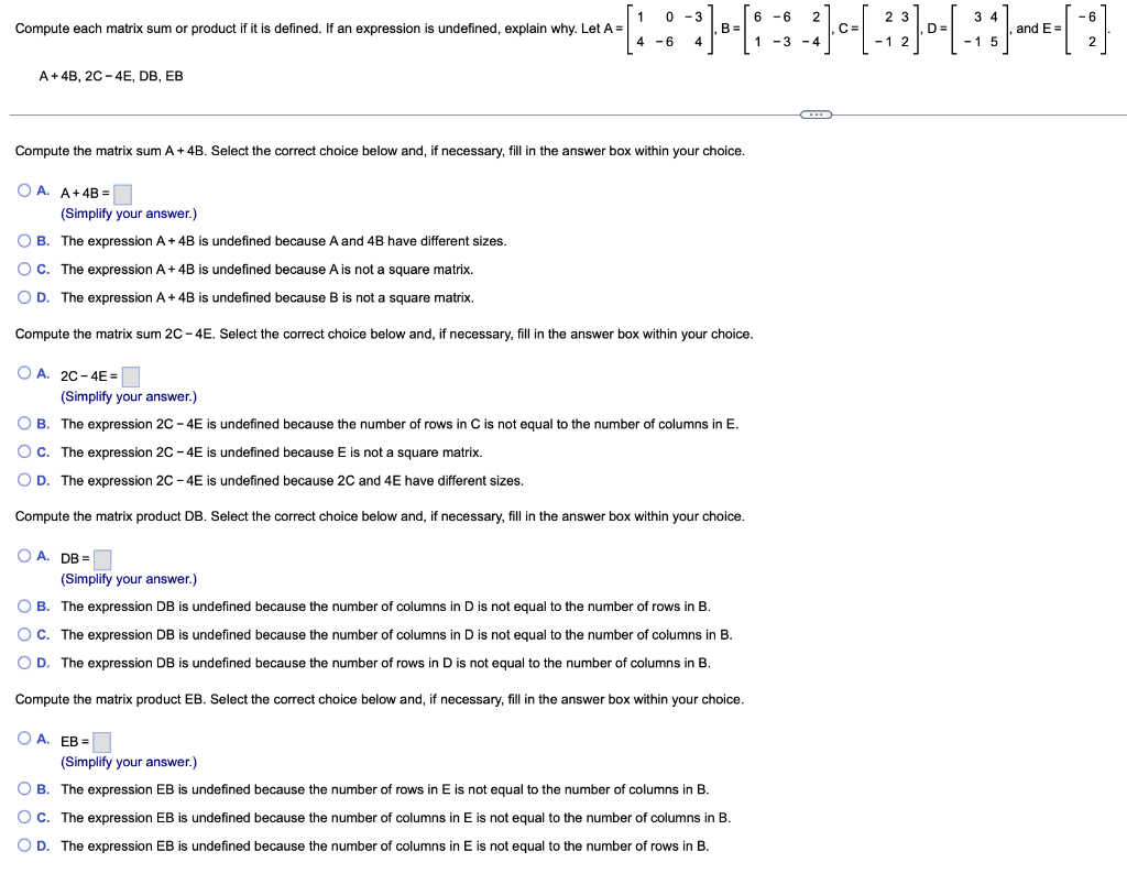 Solved A+4B,2C−4E,DB,EB Compute the matrix sum A+4B. Select | Chegg.com
