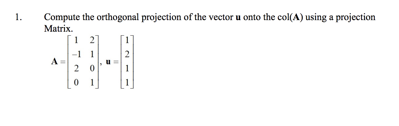 Solved 1. Compute the orthogonal projection of the vector u | Chegg.com