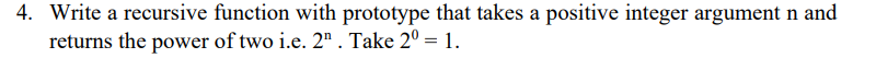 Solved 4. Write a recursive function with prototype that | Chegg.com
