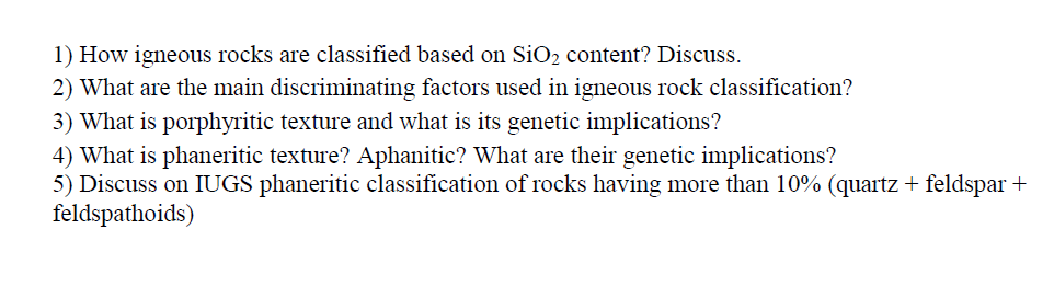Solved 1) How igneous rocks are classified based on SiO2 | Chegg.com