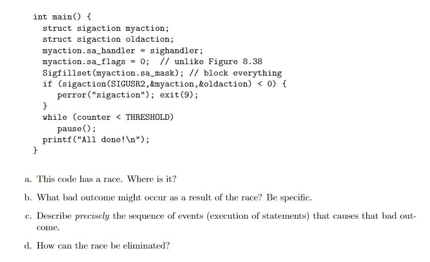 int main() { struct sigaction myaction; struct | Chegg.com